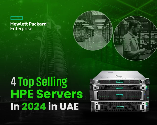 Discover the 4 Top-Selling HPE Servers in UAE for 2024