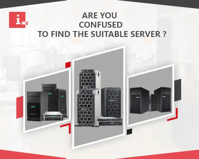 HPE, Lenovo, and Dell. Are you Consufed to find suitable Server