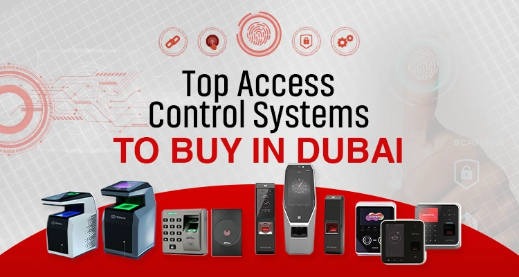 Best Access Control System to Buy in Dubai,UAE | Infome | Blog