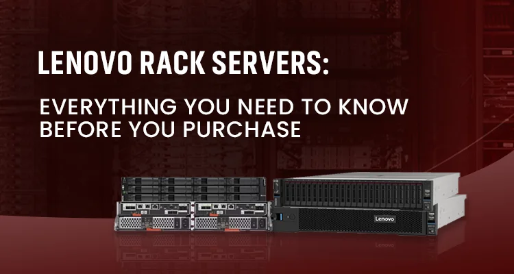 Lenovo Rack Servers: A Complete Guide | Buy in UAE – Infome